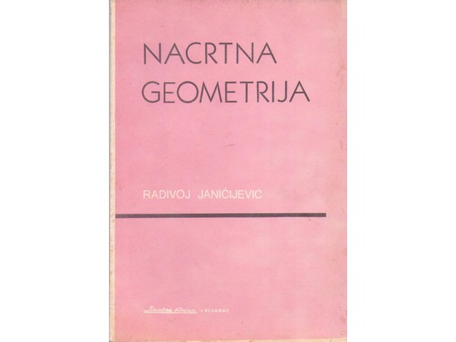 Nacrtna geometrija - Radivoj Janićijević