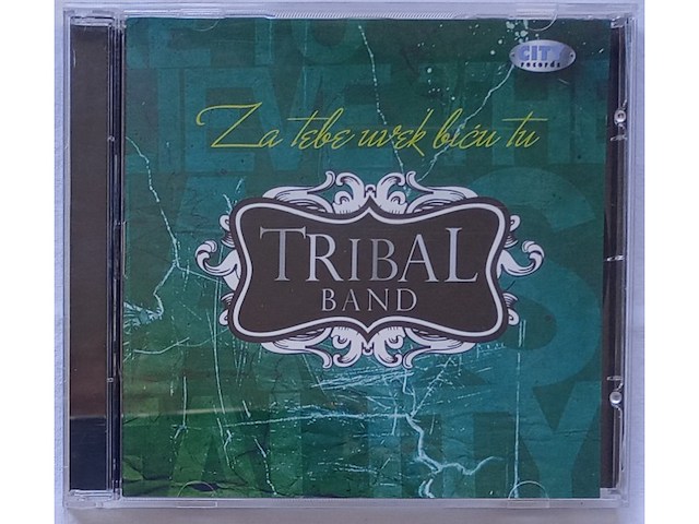 TRIBAL  BAND  -  ZA  TEBE  UVEK  BICU  TU