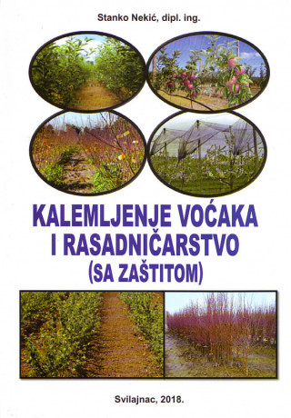 Knjiga, "Kalemljenje voćaka i rasadničarstvo (sa zaštitom)"