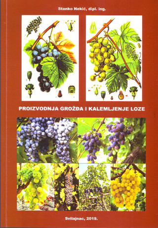 NOVO - KNJIGA, PROIZVODNJA GROŽĐA I KALEMLJENJE LOZE