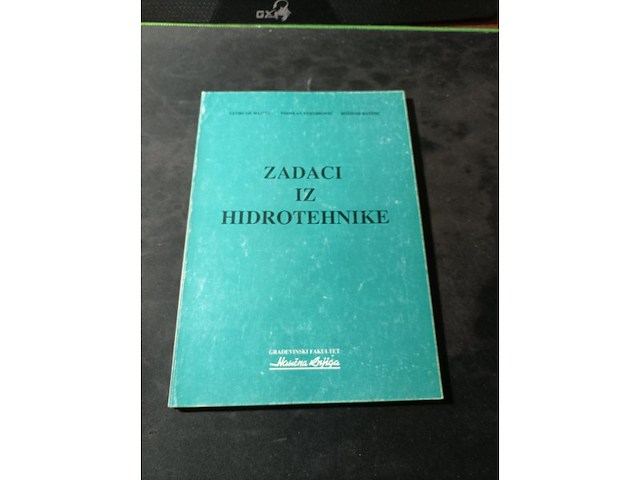 Zadaci iz hidrotehnike Hajdin Vukmirović Batinić