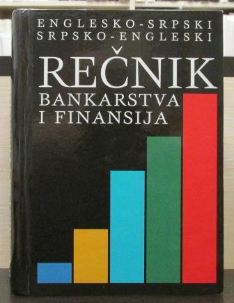 REČNIK BANKARSTVA I FINANSIJA (eng-srp/srp-eng) – BILJANA SIMURDIĆ