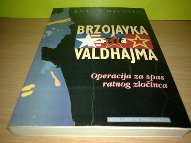 BRZOJAVKA VALDHAJMA Operacija za spas ratnog zločinca