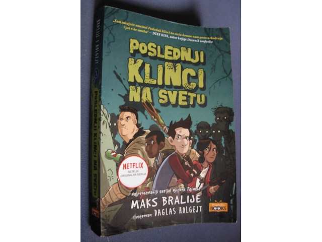 POSLEDNJI KLINCI NA SVETU - Maks Bralije