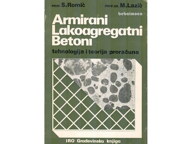 ARMIRANI LAKOAGREGATNI BETONI - S. Romić, M. Lazić