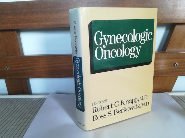 GYNECOLOGIC ONCOLOGY - Robert C. Knapp,  Ross Berkowitz
