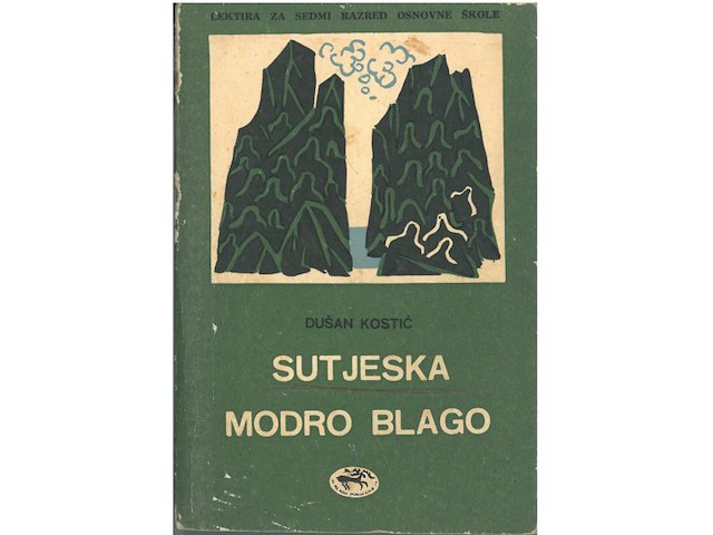 SUTJESKA, MODRO BLAGO, DUSAN KOSTIC