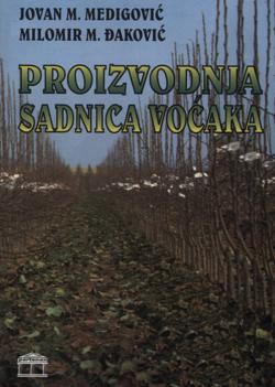 Proizvodnja sadnica voćaka - Jovan M. Medigović