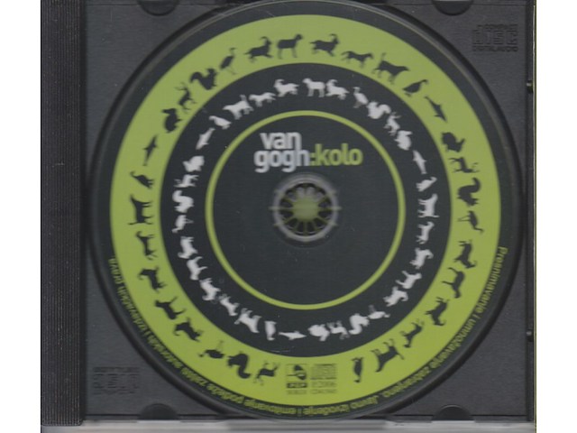 cd / VAN GOGH: KOLO - odličnO - kolekcionarski, 2006