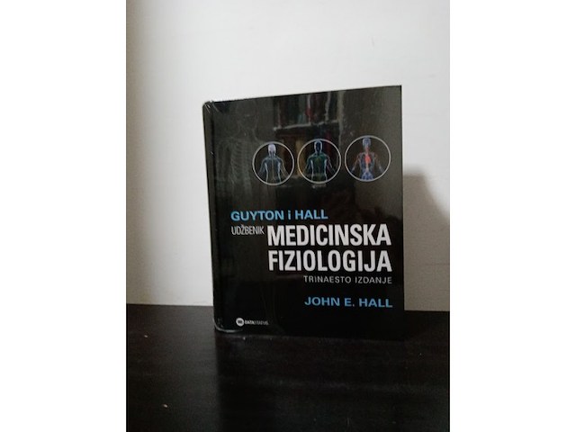 Medicinska fiziologija 13 izd. C. Guyton , J. E. Hall