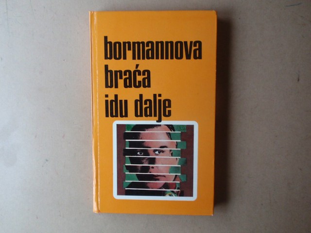 William Stevenson - BORMANNOVA BRAĆA IDU DALJE