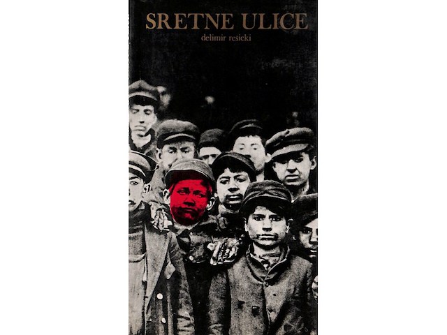 Delimir Rešicki - SRETNE ULICE (1. izdanje, 1987)