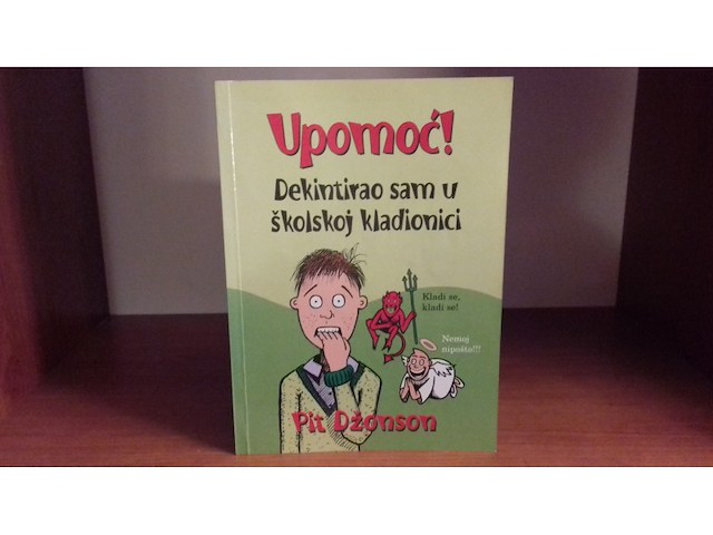 Upomoć!Dekintirao sam u školskoj kladionici,P.Džonson