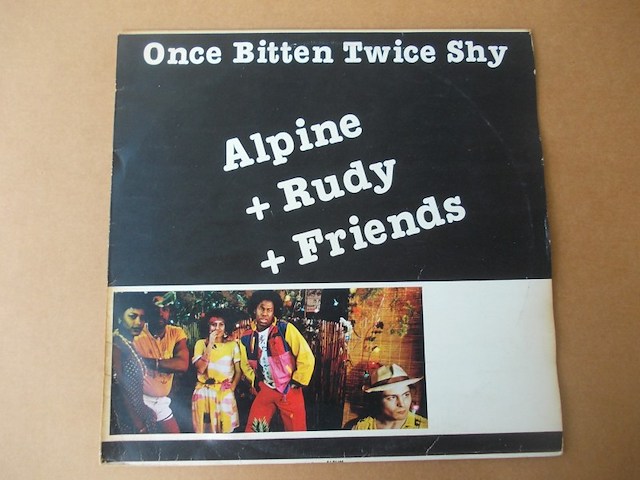 Alpine + Rudy + Friends - Once Bitten Twice Shy (LP, YU