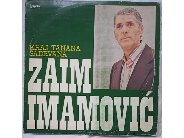 ZAIM  IMAMOVIC  -  KRAJ  TANANA  SADRVANA