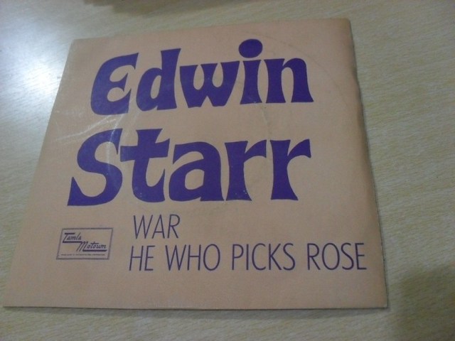 EDWIN STARR - WAR HE WHO PICKS ROSE