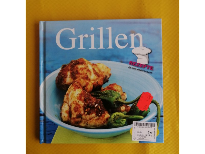 Grillen - Rezepte, die man wirklich braucht! Nemački