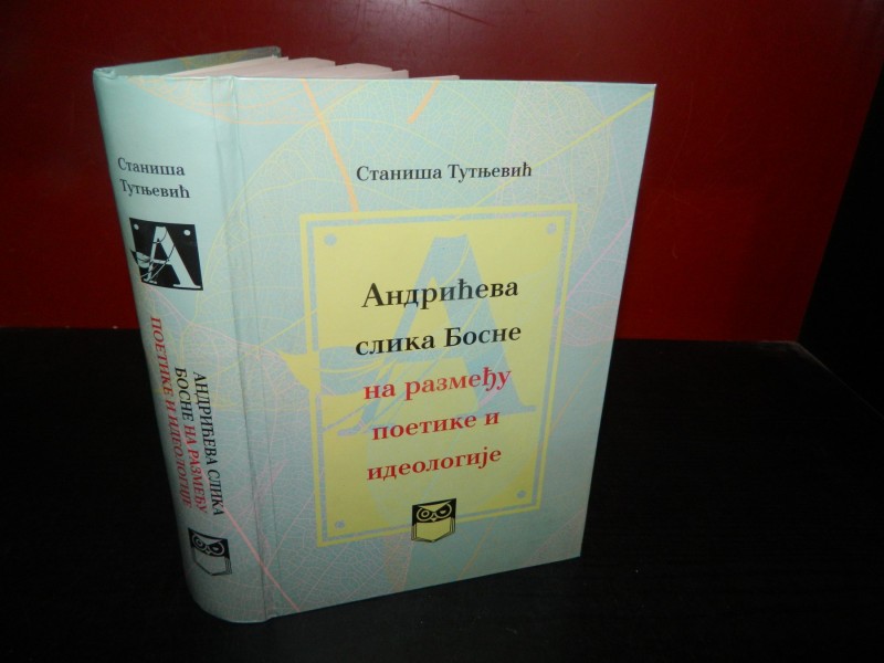 Andrićeva slika Bosne na razmeđu poetike i ideologije