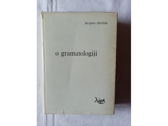 O gramatologiji - Jacques Derrida