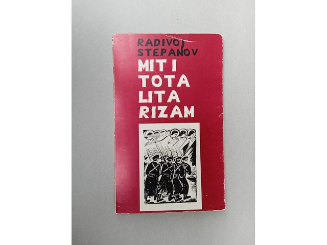 Radivoj Stepanov - Mit i Totalitarizam
