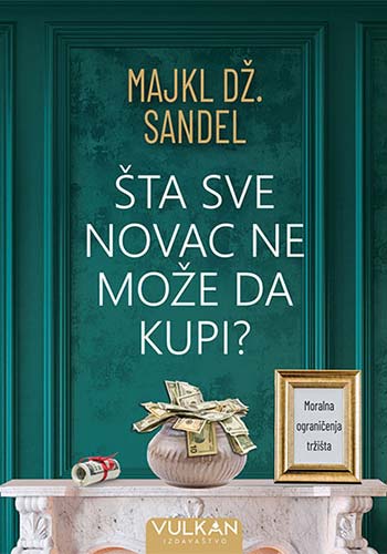 Šta sve novac ne može da kupi? – Majkl Dž. Sandel