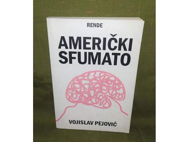 AMERIČKI SFUMATO - VOJISLAV PEJOVIĆ