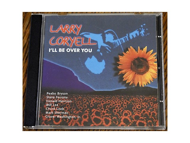 Larry Coryell - I`ll Be Over You