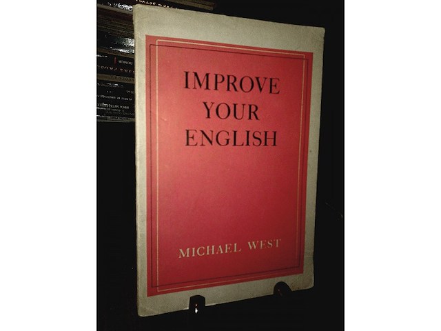 IMPROVE YOUR ENGLISH - Michael West