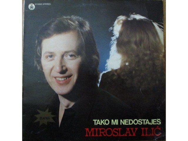 Miroslav Ilic-Tako mi Nedostajes LP (1981)