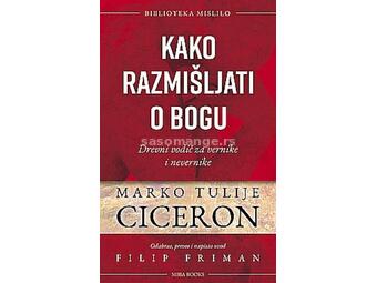 Kako razmišljati o Bogu : drevni vodič za vernike i nevernike