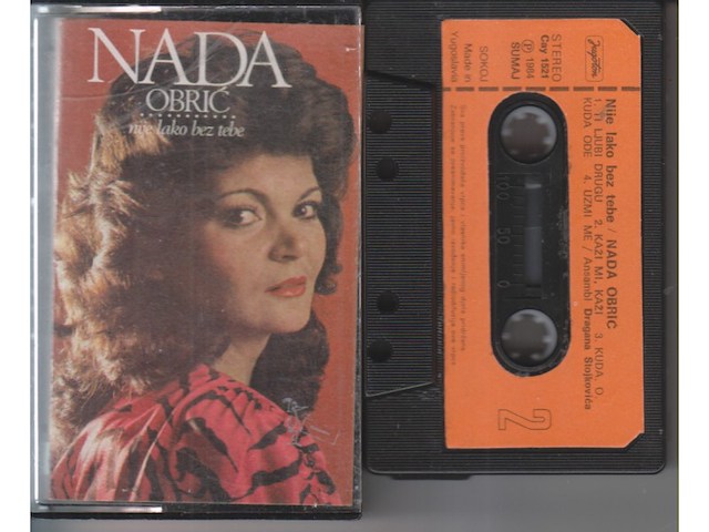 ф NADA OBRIĆ / NIJE LAKO BEZ TEBE - kolekcionarski, `84