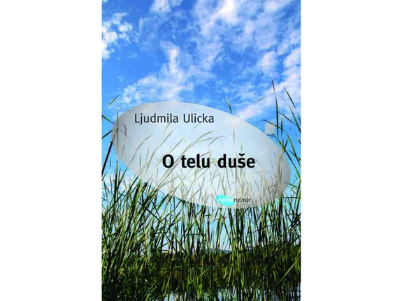 O telu duše, Ljudmila Ulicka
