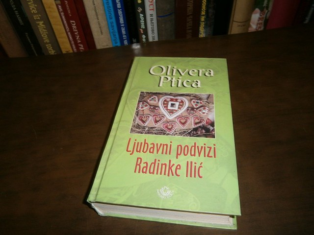 Olivera Ptica - Ljubavni podvizi Radinke Ilic