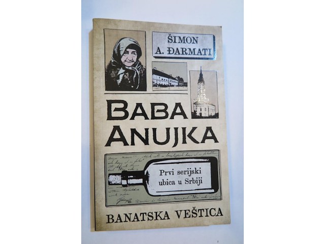 Baba Anujka – Banatska veštica Šimon A. Đarmati