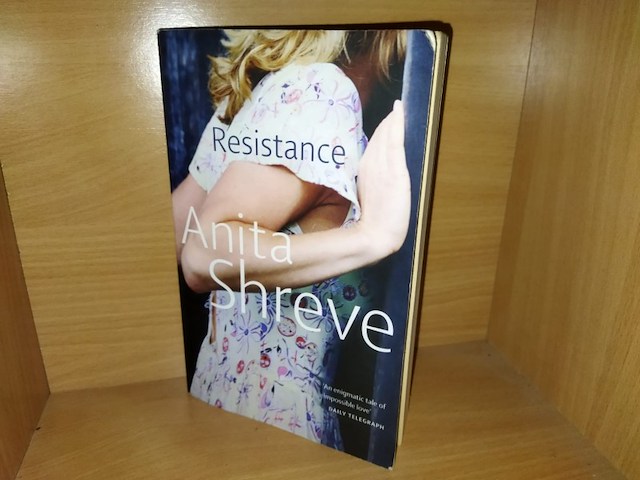 Resistance - Anita Shreve