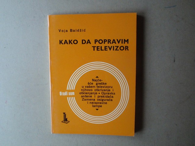 Voja Baldžić - KAKO DA POPRAVIM TELEVIZOR