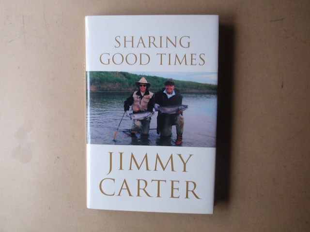 Jimmy Carter - SHARING GOOD TIMES