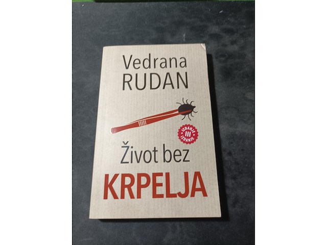 Život bez krpelja - Vedrana Rudan