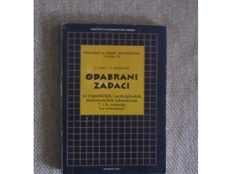 Odabrani zadaci sa matematičkih takmičenja 7. i 8. raz.