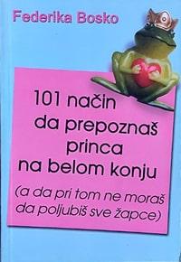 101 NAČIN DA PREPOZNAŠ PRINCA NA BELOM KONJU – Federika Bosko