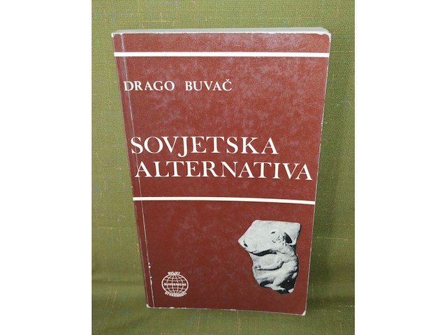 SOVJETSKA ALTERNATIVA - DRAGO BUVAČ