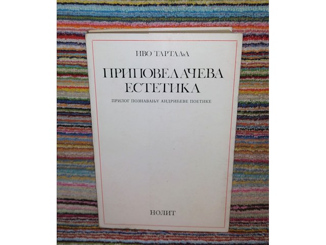 PRIPOVEDAČEVA ESTETIKA - IVO TARTALJA