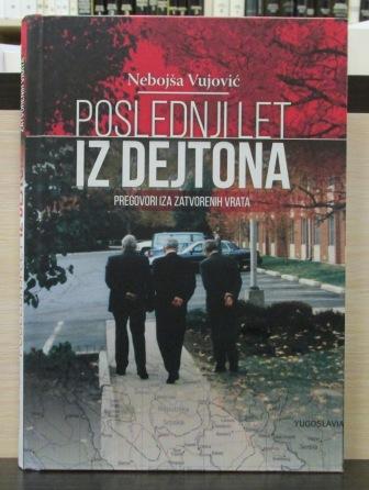 POSLEDNJI LET IZ DEJTONA – NEBOJŠA VUJOVIĆ