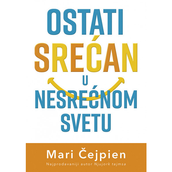 Ostati srećan u nesrećnom svetu – Mari Čejpien