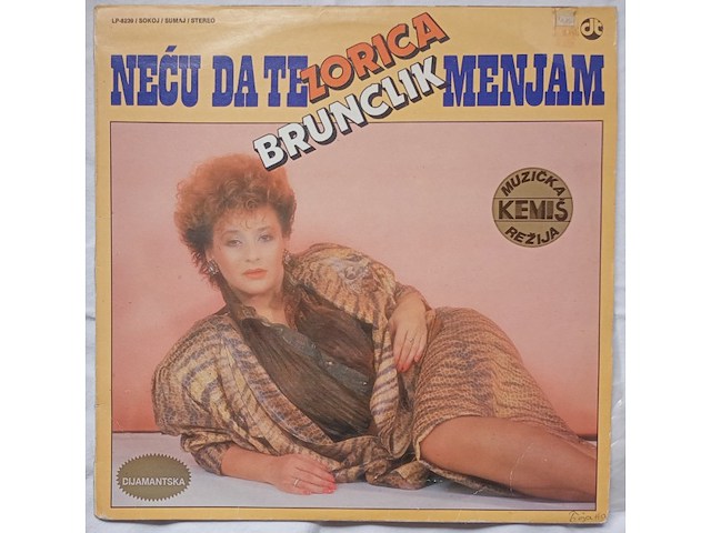 ZORICA  BRUNCLIK  -  NECU  DA  TE  MENJAM