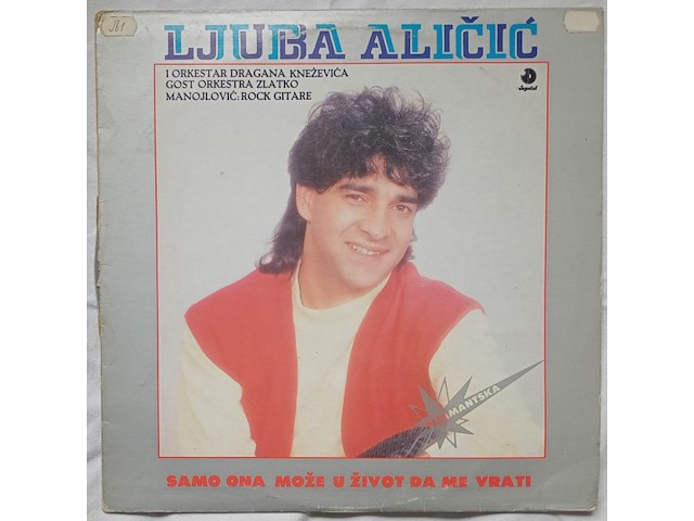 LJUBA ALICIC - Samo ona moze u zivot da me vrati