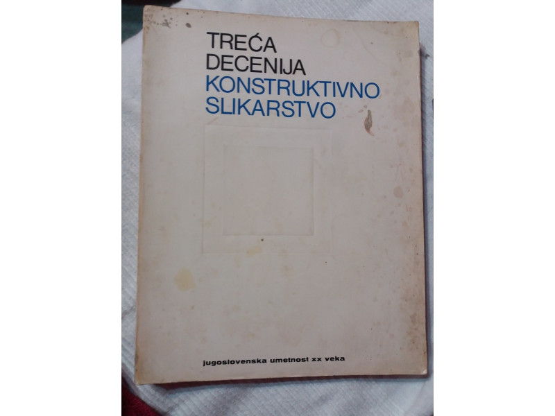 Treca decenija, Konstruktivno slikarstvo
