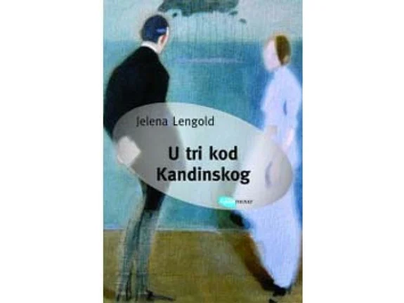 U tri kod Kandinskog - Jelena Lengold