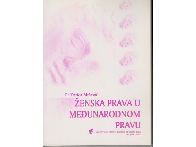 ŽENSKA PRAVA U MEĐUNARODNOM PRAVU / dr MRŠEVIĆ - ekstrA