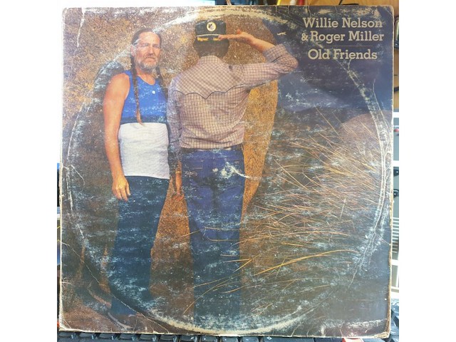 Willie Nelson And Roger Miller ‎– Old Friends, LP